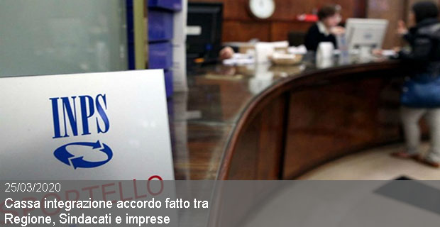 25/03/2020 - CASSA INTEGRAZIONE, ACCORDO FATTO TRA REGIONE, SINDACATI E ...